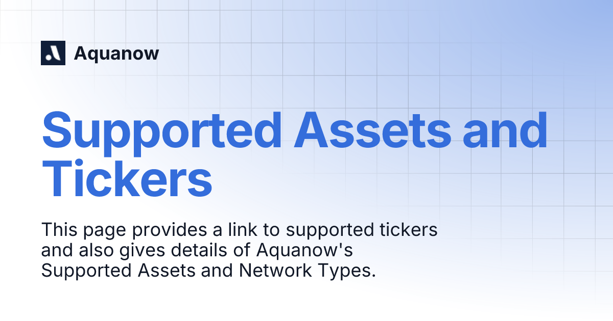 Supported Assets and Tickers | Aquanow
