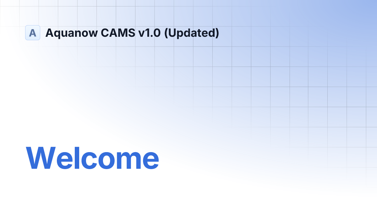Welcome | Aquanow CAMS v1.0 (Updated)